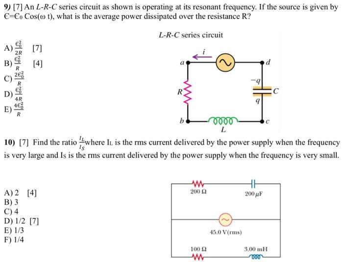 Solved 9) [7] An L−R−C series circuit as shown is operating | Chegg.com