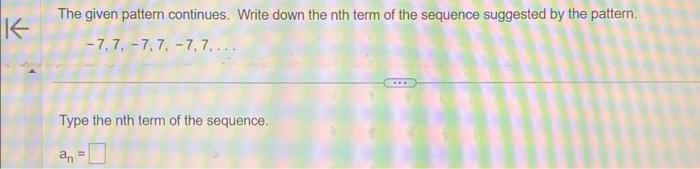 Solved The given pattern continues. Write down the nth term | Chegg.com