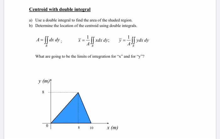 Solved Centroid with double integral a) Use a double | Chegg.com
