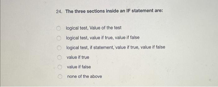 Solved 24. The three sections inside an IF statement are: | Chegg.com