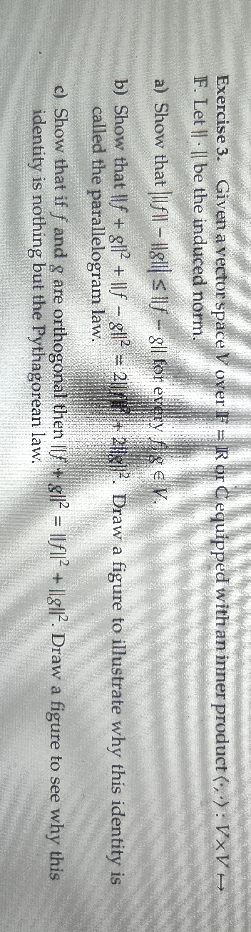 Solved Exercise 3. ﻿Given a vector space V ﻿over F=R ﻿or C | Chegg.com