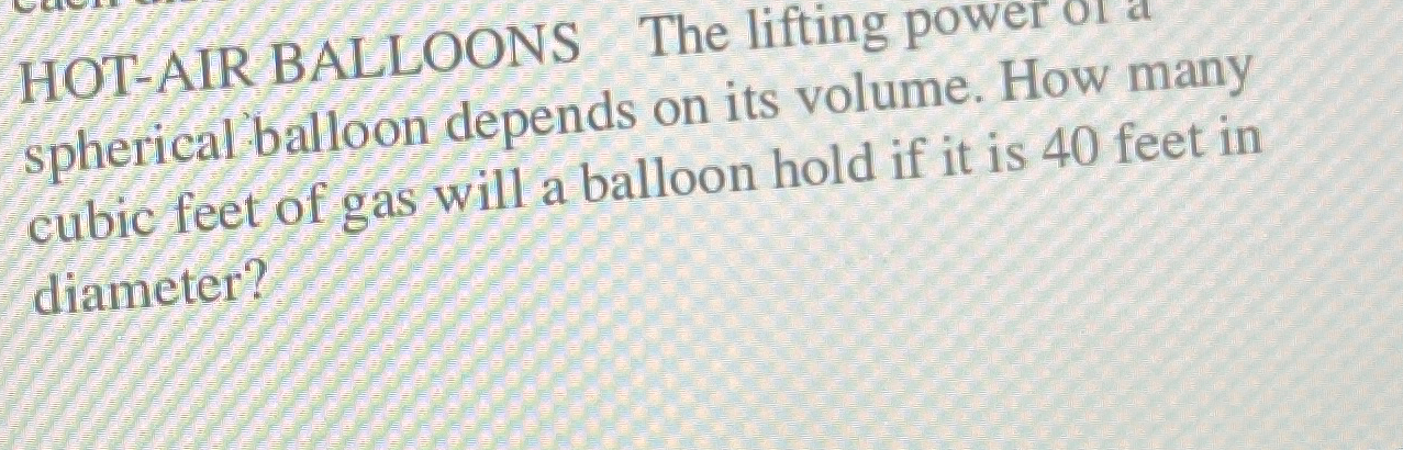 Solved HOT-AIR BALLOONS The lifting power or a spherical | Chegg.com