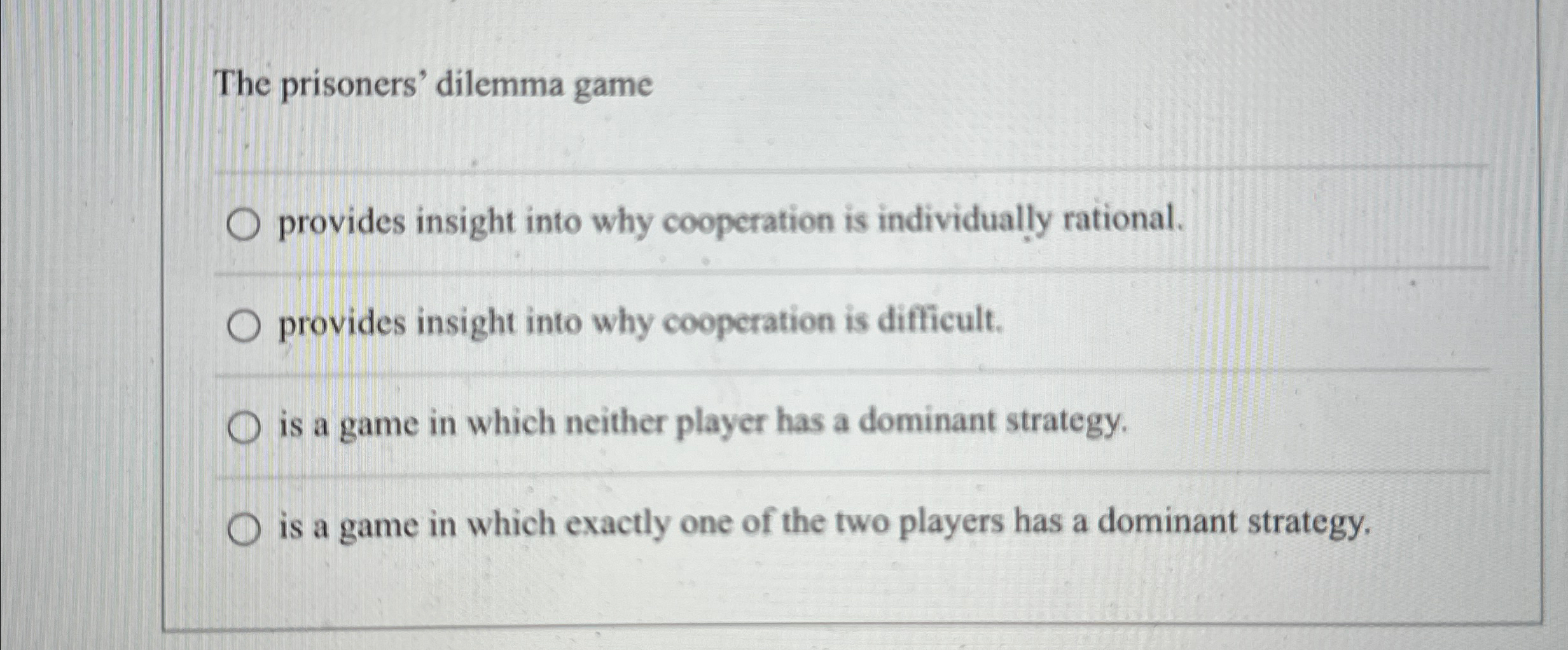 Solved The prisoners' dilemma gameprovides insight into why | Chegg.com