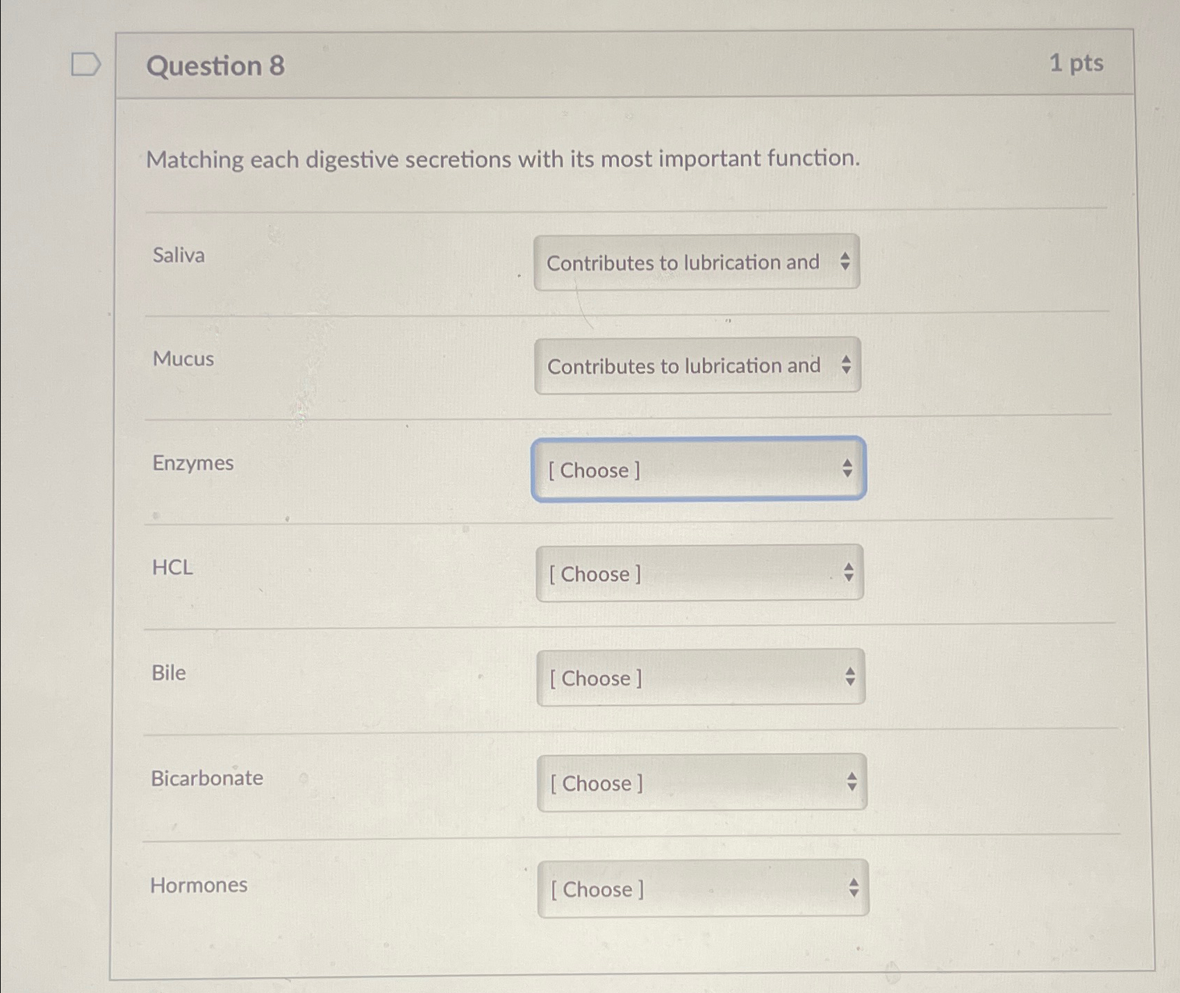 Solved Question 81ptsMatching each digestive secretions with | Chegg.com