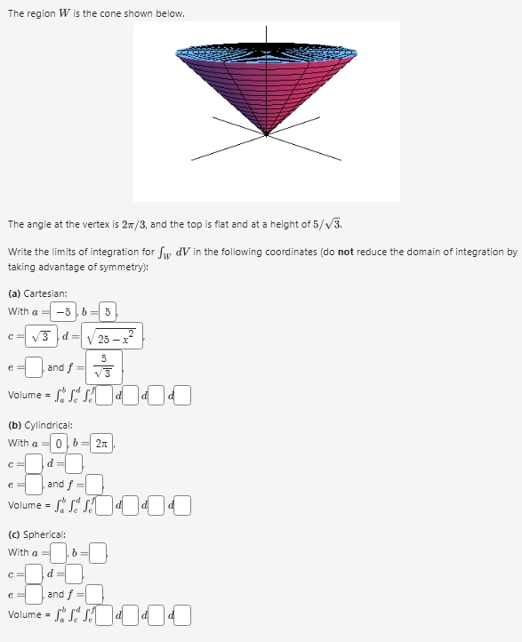 Solved The region W is ﻿the cone shown below.The angle at | Chegg.com