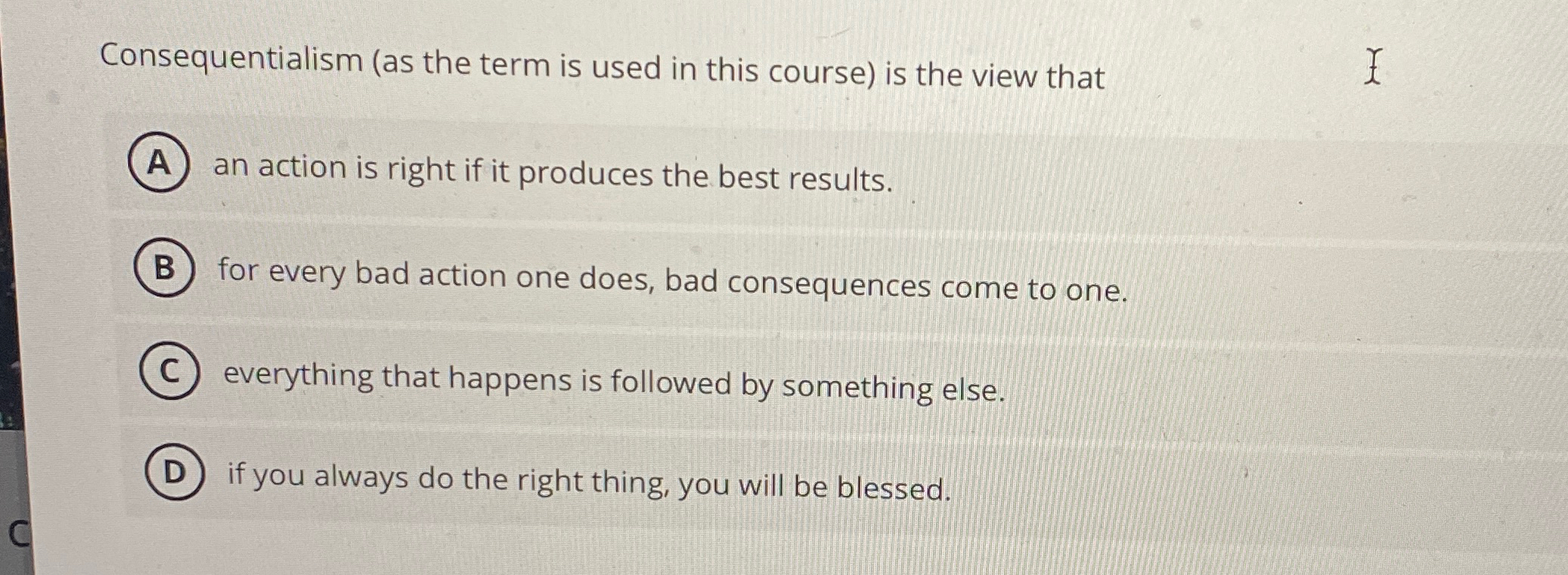 Solved Consequentialism (as the term is used in this course) | Chegg.com