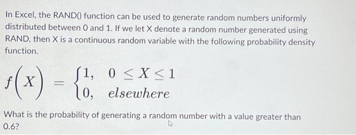 Solved In Excel, the RAND() function can be used to generate | Chegg.com
