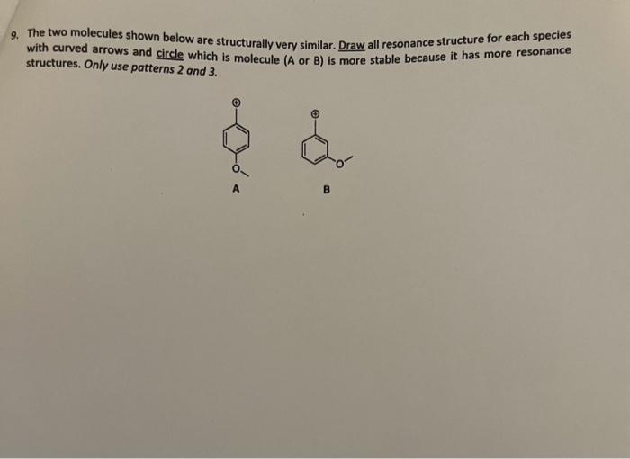 Solved 9. The two molecules shown below are structurally | Chegg.com