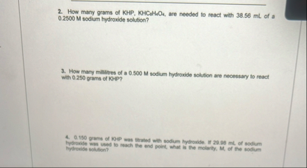 How many grams of KHP,KHC4H4O4, ﻿are needed to react | Chegg.com