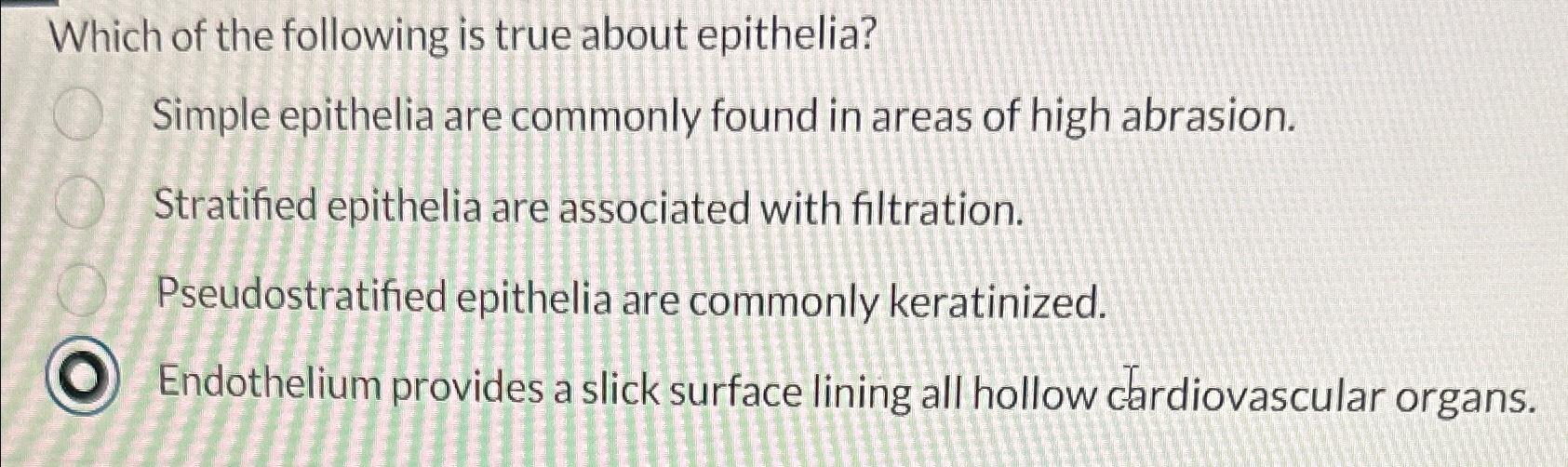 Solved Which of the following is true about epithelia?Simple | Chegg.com