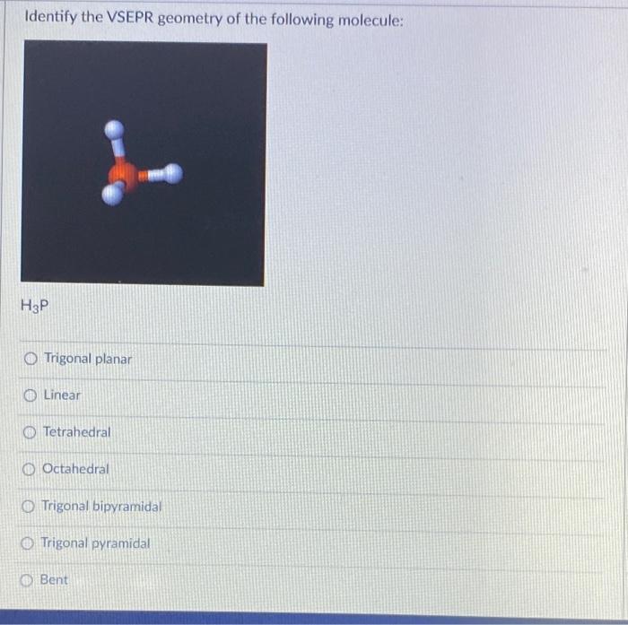 Solved Identify the VSEPR geometry of the following | Chegg.com