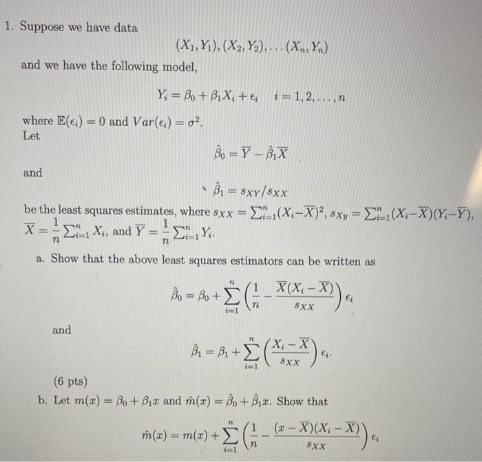 Solved 1. Suppose we have data (X1,Y1),(X2,Y2),…(Xn,Yn) and | Chegg.com