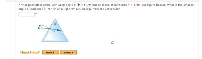 Solved A triangular glass prism with apex angle of Φ=60.0∘ | Chegg.com