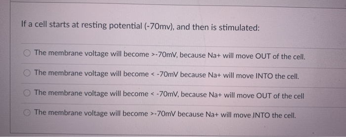 Solved If a cell starts at resting potential (-70mv), and | Chegg.com