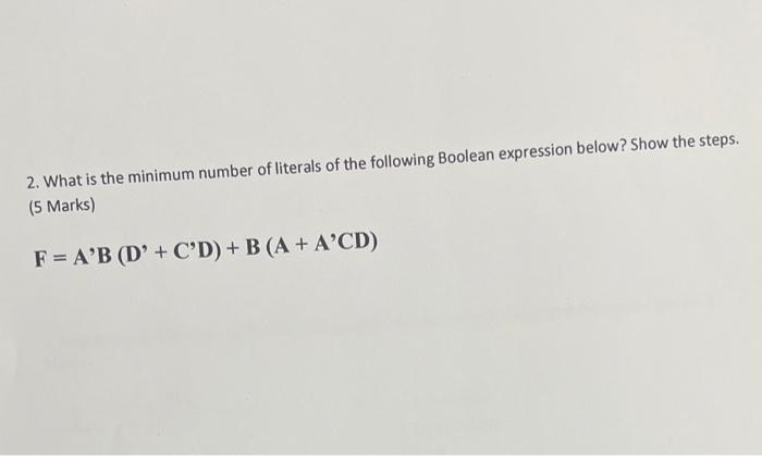 Solved 2. What is the minimum number of literals of the | Chegg.com