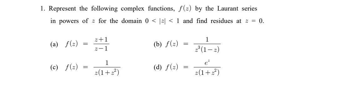 Solved 1. Represent the following complex functions, f(z) by | Chegg.com
