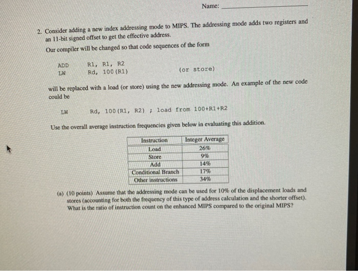 Solved Name: 2. Consider adding a new index addressing mode | Chegg.com