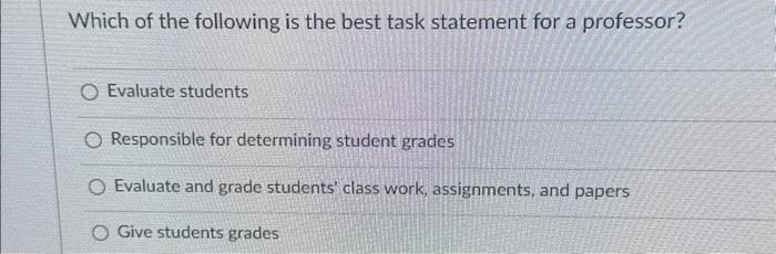 Solved Which of the following is the best task statement for | Chegg.com