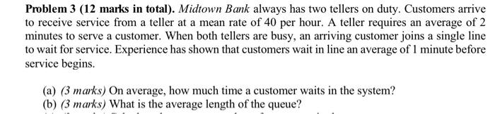 Solved Problem 3 (12 marks in total). Midtown Bank always | Chegg.com