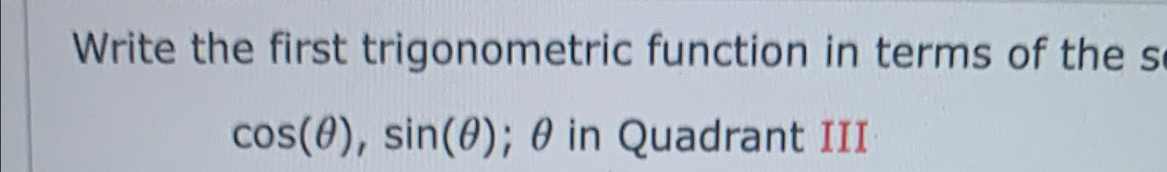 Solved Write the first trigonometric function in terms of | Chegg.com