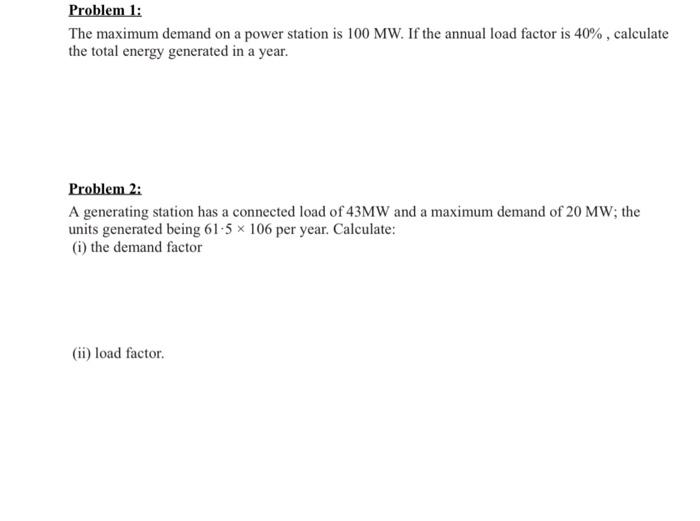 Solved Problem 1: The maximum demand on a power station is | Chegg.com
