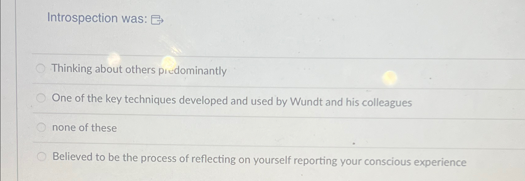 Solved Introspection was:Thinking about others | Chegg.com