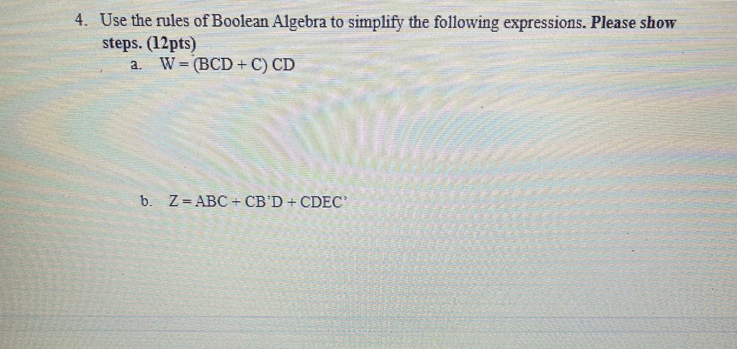 Solved Use the rules of Boolean Algebra to simplify the | Chegg.com