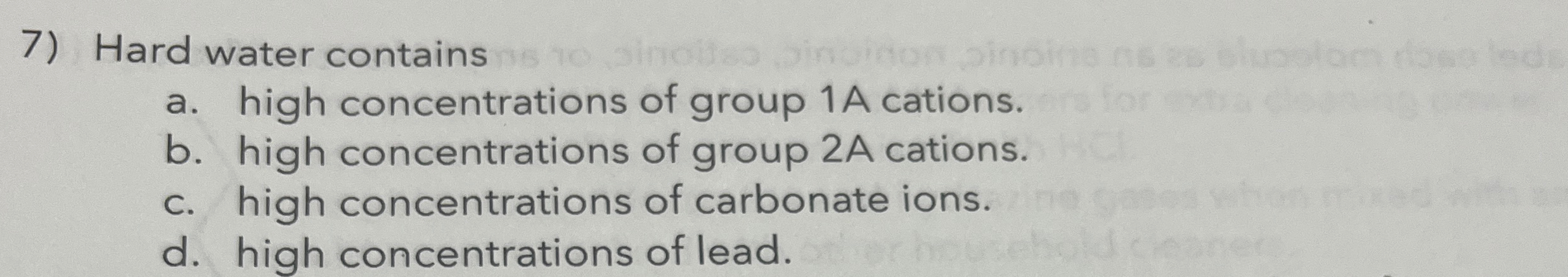 Solved Hard water containsa. ﻿high concentrations of group | Chegg.com