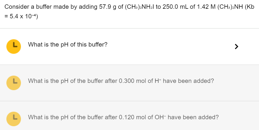 Solved Consider a buffer made by adding 57.9g ﻿of (CH3)2NH2I | Chegg.com
