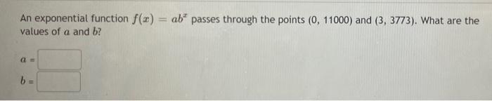 Solved An exponential function f(x) = ab" passes through the | Chegg.com