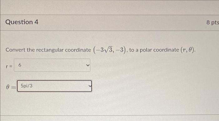 Solved Convert the rectangular coordinate (-3 ﻿V3, -3), ﻿to | Chegg.com
