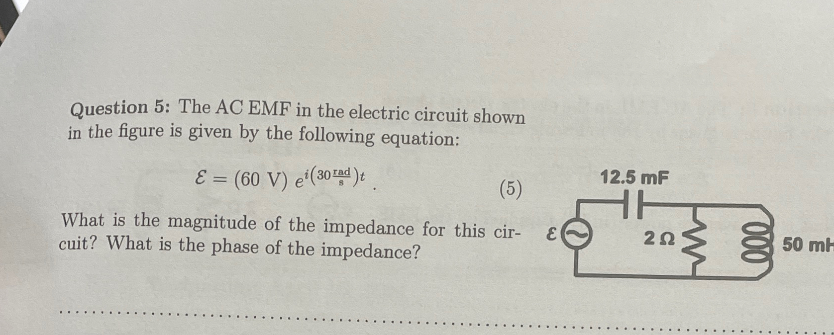 Solved Question 5: The AC EMF in the electric circuit shown | Chegg.com