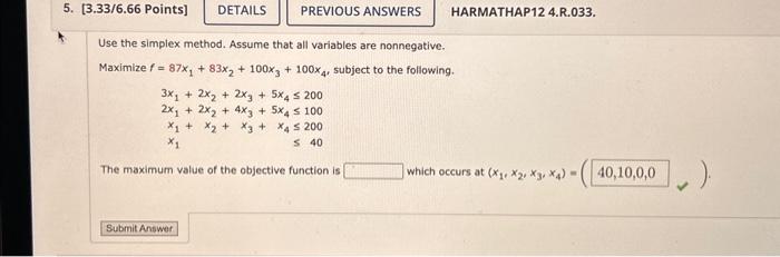 Solved Use the simplex method. Assume that all variables are | Chegg.com