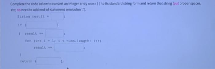 Solved Complete The Code Below To Convert An Integer Array