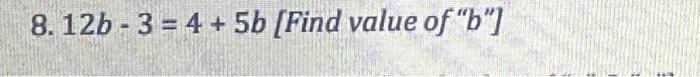 Solved 12b−3=4+5b | Chegg.com