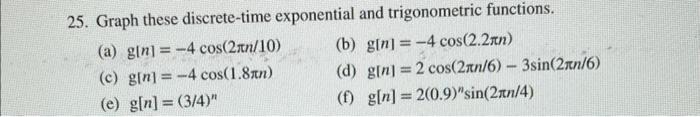 Solved 25. Graph these discrete-time exponential and | Chegg.com
