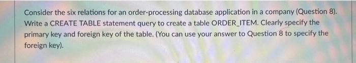 Solved Consider the six relations for an order-processing | Chegg.com