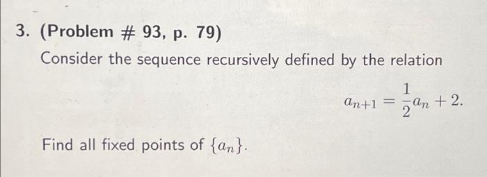 Solved 3. (Problem # 93, p. 79) Consider the sequence | Chegg.com
