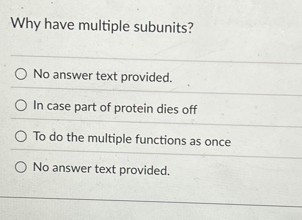Solved Why have multiple subunits?No answer text provided.In | Chegg.com