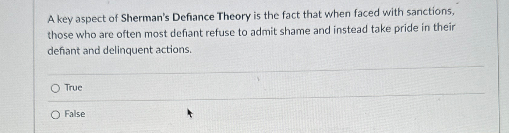 Solved A key aspect of Sherman's Defiance Theory is the fact | Chegg.com