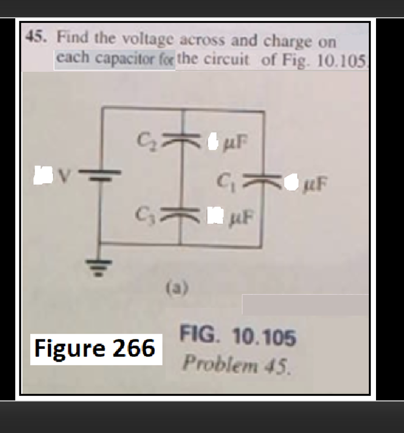 Solved See Figure 266. ﻿V=16 ﻿Volts, C1=6 ﻿uF, ﻿C2=6 ﻿uF, | Chegg.com