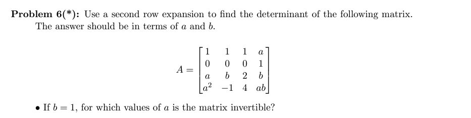 Solved Problem 6(*): Use a second row expansion to find the | Chegg.com