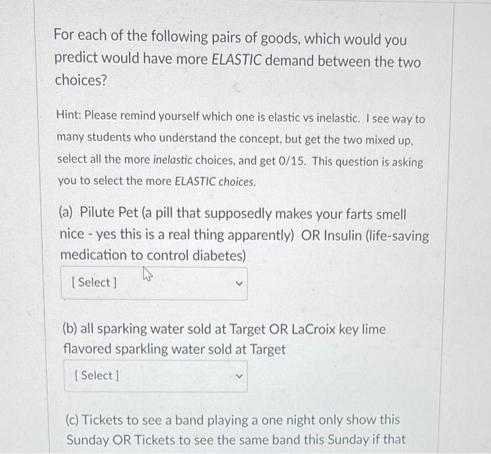 Solved For each of the following pairs of goods, which would | Chegg.com