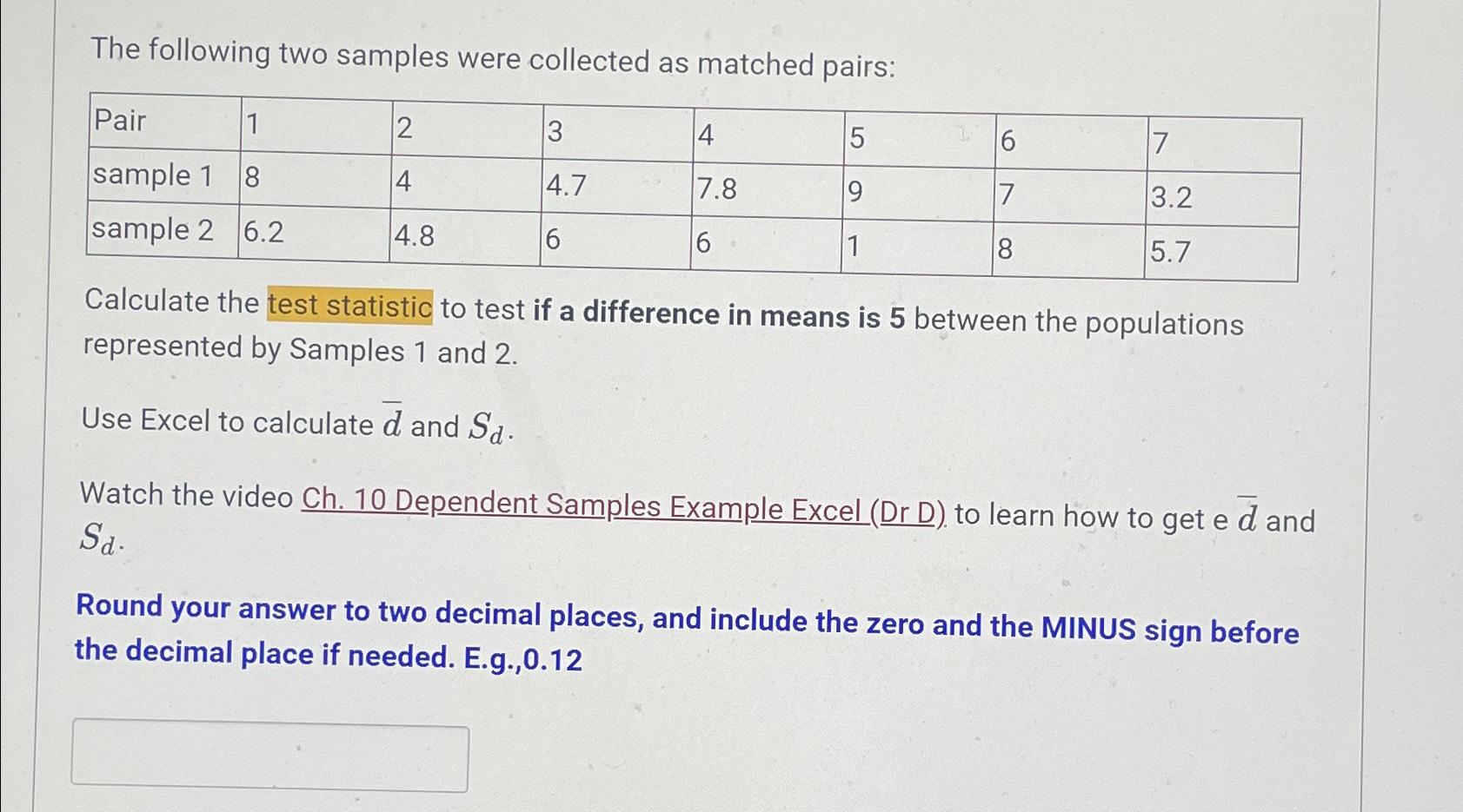 Solved The following two samples were collected as matched | Chegg.com