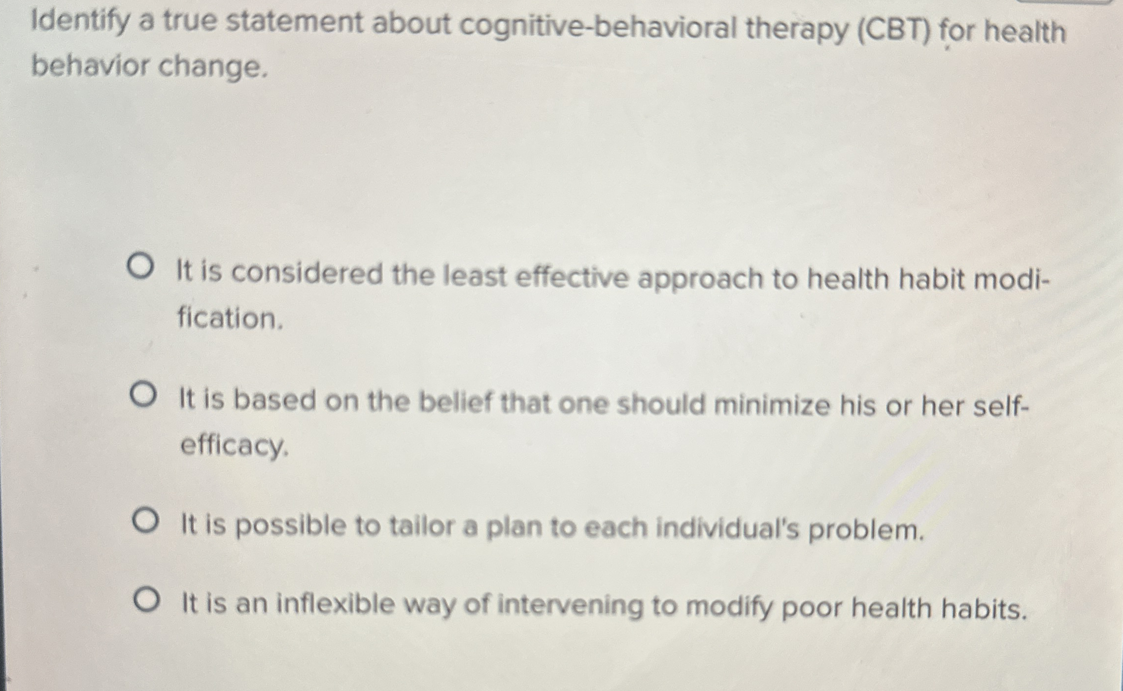 Solved Identify a true statement about cognitive-behavioral | Chegg.com