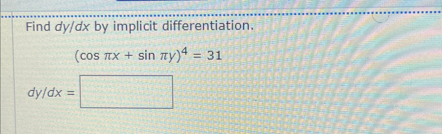 Solved Find dydx ﻿by implicit | Chegg.com