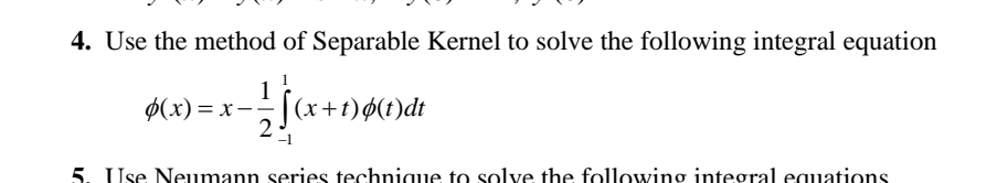 Solved 4. Use the method of Separable Kernel to solve the | Chegg.com