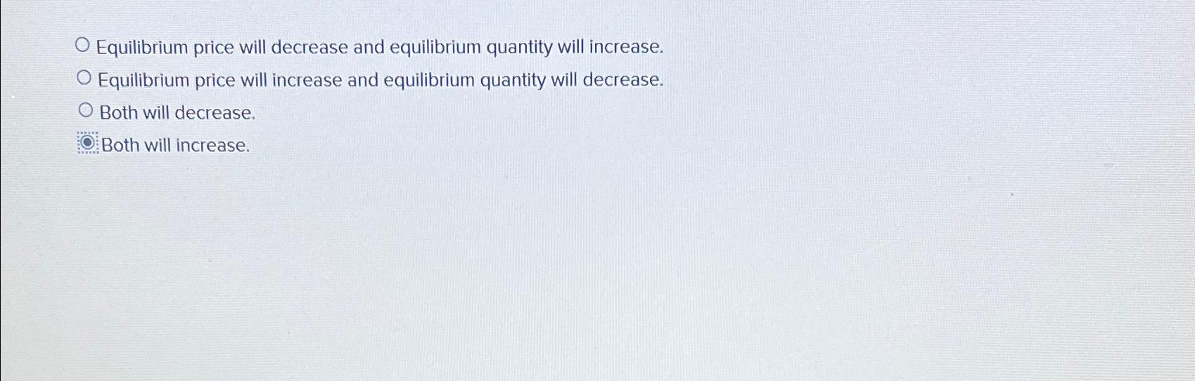 Solved Equilibrium price will decrease and equilibrium | Chegg.com