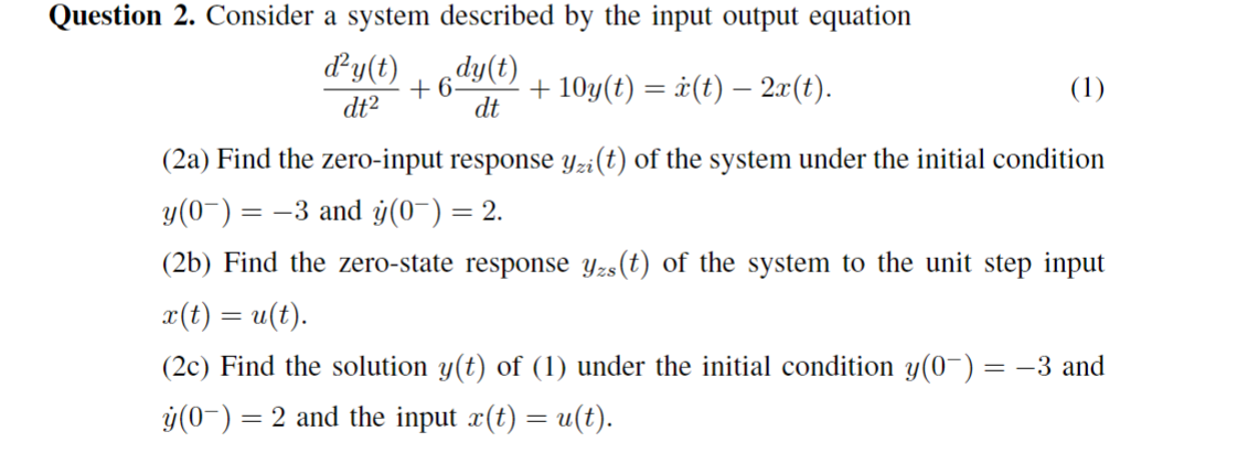 Solved Question 2. ﻿Consider a system described by the input | Chegg.com