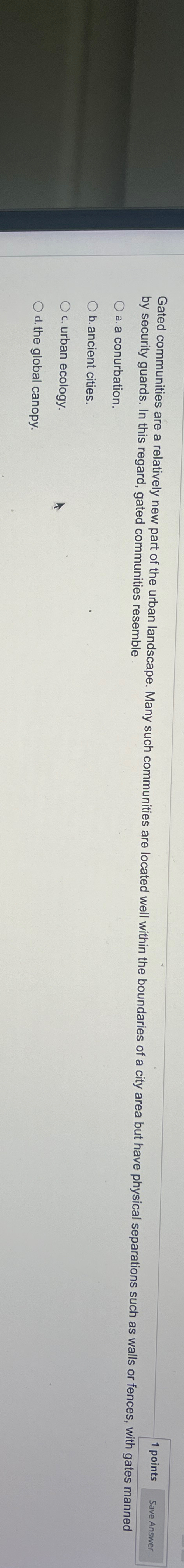 Solved 1 ﻿pointsby security guards. In this regard, gated | Chegg.com
